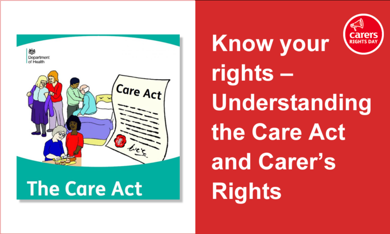Know your rights - Understanding the Care Act and Carer's Rights ...